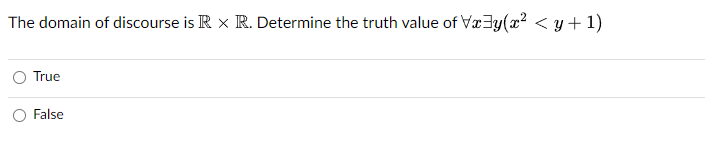 Solved The domain of discourse is R Ⓡ R. Determine the truth | Chegg.com