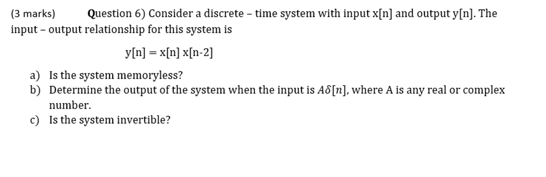 Solved (3 ﻿marks) ﻿Question 6) ﻿Consider a discrete - ﻿time | Chegg.com