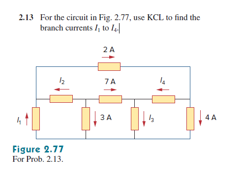 Solved 2.13 For the circuit in Fig. 2.77, use KCL to find | Chegg.com