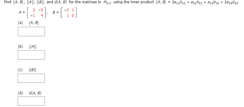 Solved Find ?A, B), IAI, IBI, and d(A, B) for the matrices | Chegg.com