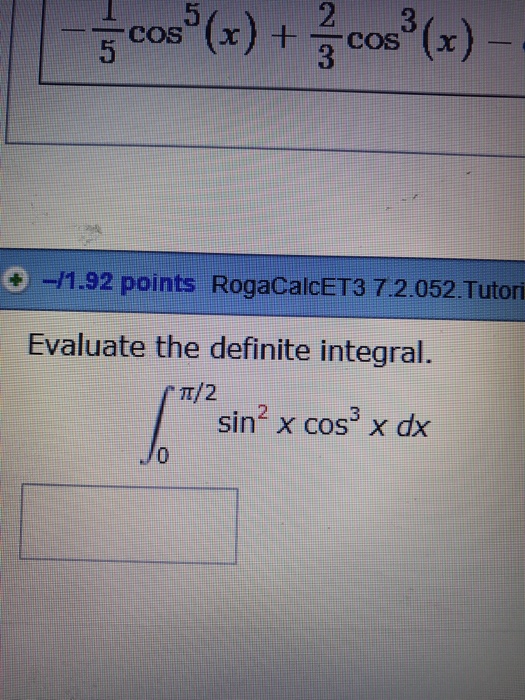 Solved Evaluate the definite integral. integral^pi/2_0 | Chegg.com