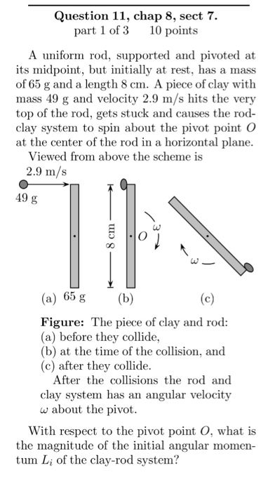 Solved A uniform rod, supported and pivoted at its midpoint, | Chegg.com