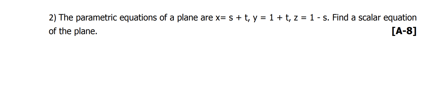 Solved 2) The parametric equations of a plane are | Chegg.com