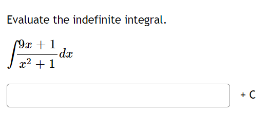 Solved Evaluate the indefinite integral. Son 9x + 1 dx 22 +1 | Chegg.com