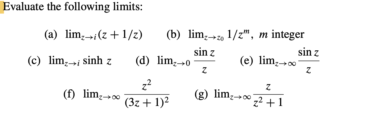Solved Evaluate the following limits: (a) limz-i(z + 1/2) | Chegg.com