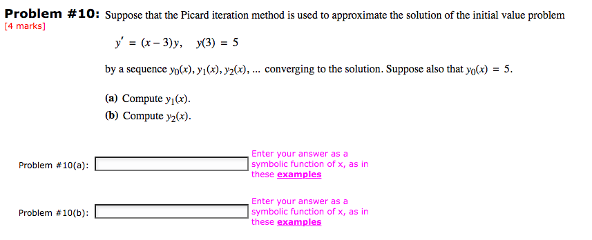 Solved Problem #10: Suppose that the Picard iteration method | Chegg.com