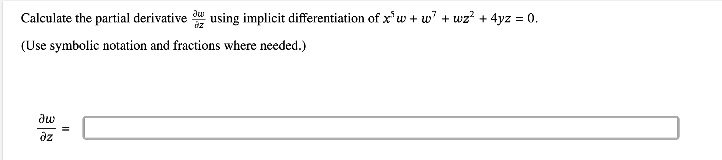Solved Calculate the partial derivative delwdelz ﻿using | Chegg.com