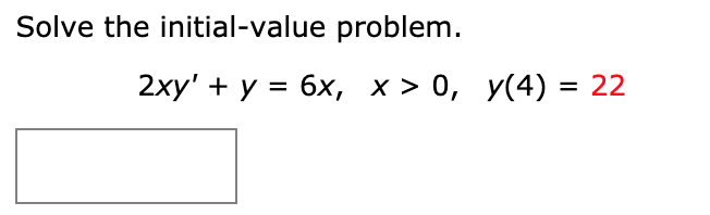 Solved Solve the initial-value problem. 2xy' + y = 6x, x>0, | Chegg.com