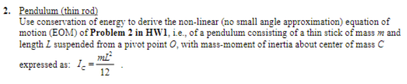Pendulum (thin rod) Use conservation of energy to | Chegg.com