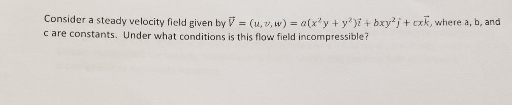 Solved consider a steady velocity field given by V--(u, | Chegg.com