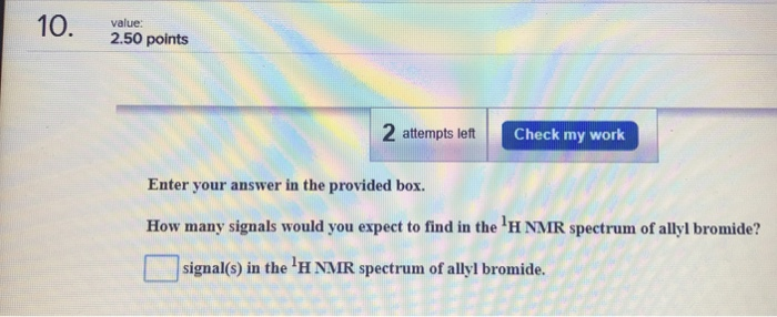 Solved 10. 2.50 points value: 2 attempts left Check my work | Chegg.com