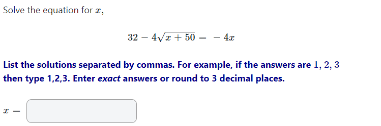 Solved Solve the equation for x 32−4x+50=−4x List the | Chegg.com