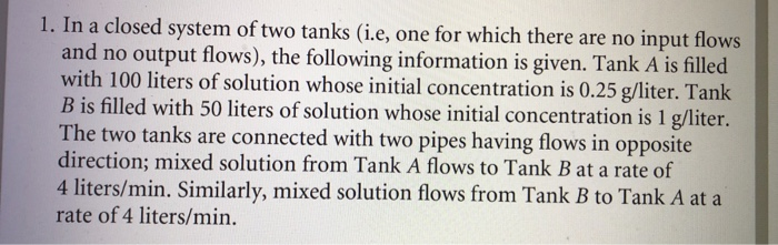 Solved 1. In a closed system of two tanks (i.e, one for | Chegg.com