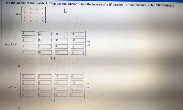 Solved Find the adjoint of the matrix A. Then use the | Chegg.com