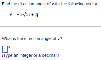 Solved Find the direction angle of v for the following | Chegg.com