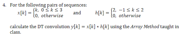 Solved x[k]={k,0≤k≤30, otherwise and h[k]={2,−1≤k≤20, | Chegg.com