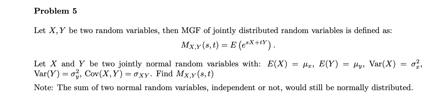 Solved Problem 5 Let X, Y be two random variables, then MGF | Chegg.com