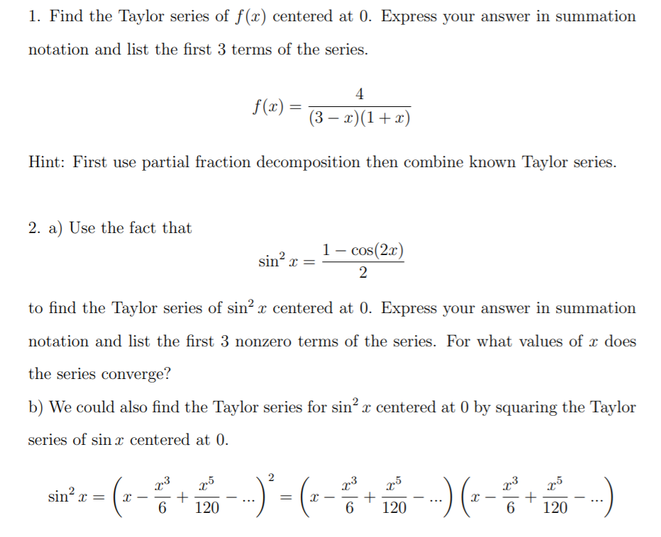 Solved 1. Find the Taylor series of f(x) centered at 0. | Chegg.com