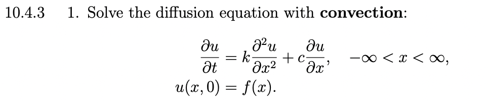 Solved 1. Solve the diffusion equation with convection: ∂u | Chegg.com