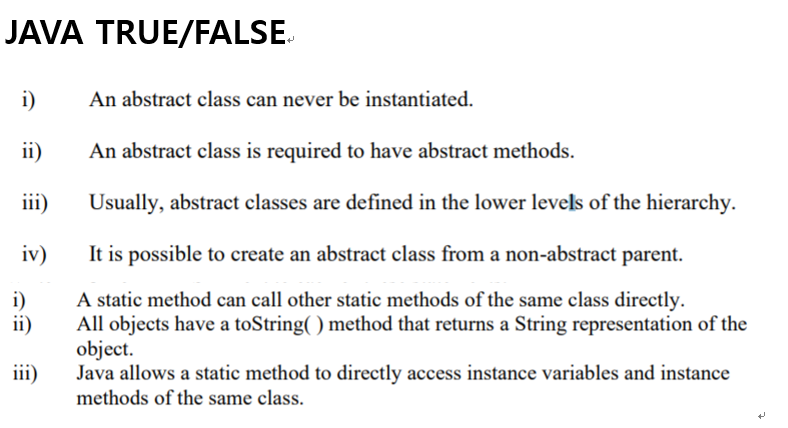 Solved JAVA TRUE/FALSE i) An abstract class can never be | Chegg.com