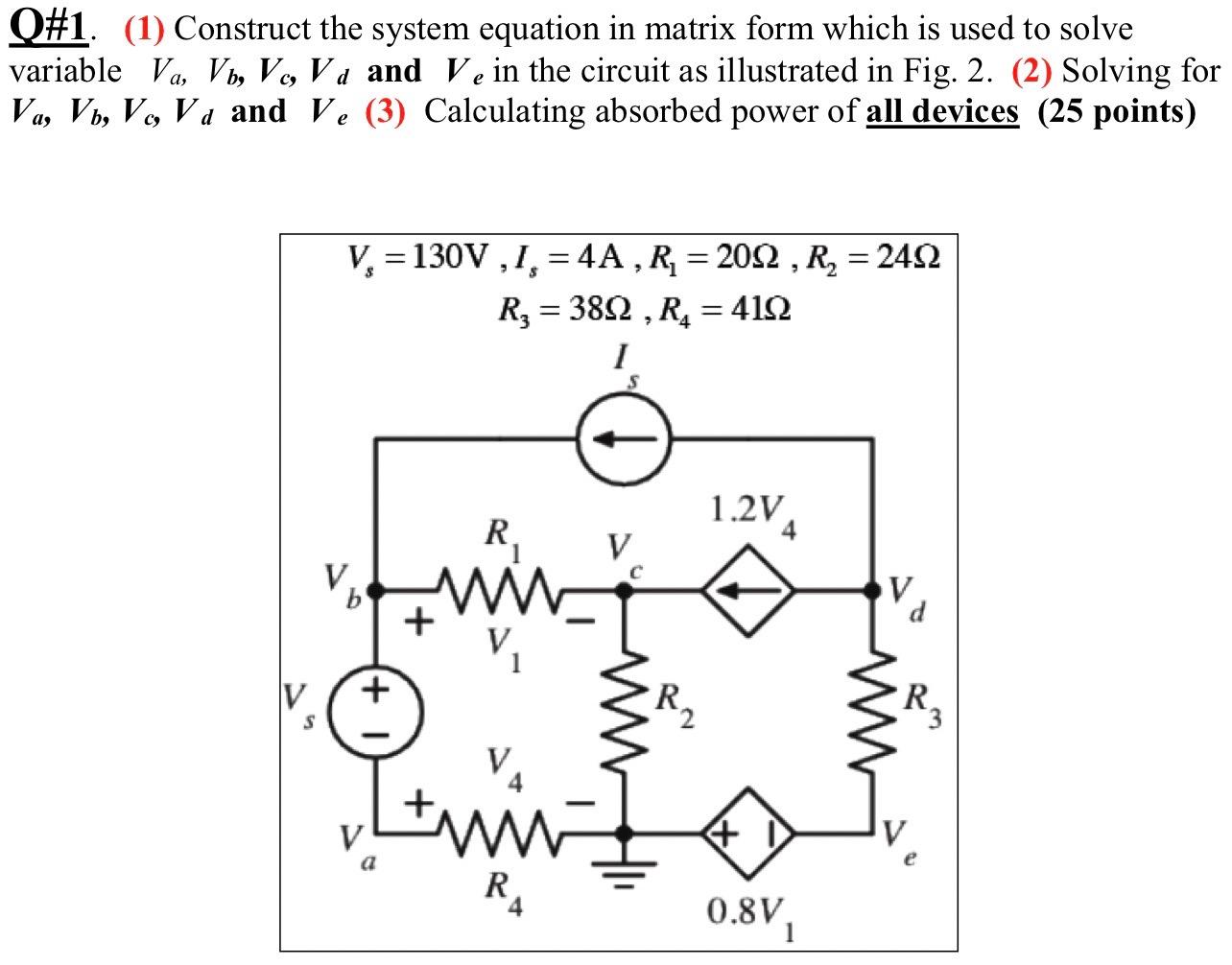 Solved Q\#1. (1) Construct the system equation in matrix | Chegg.com