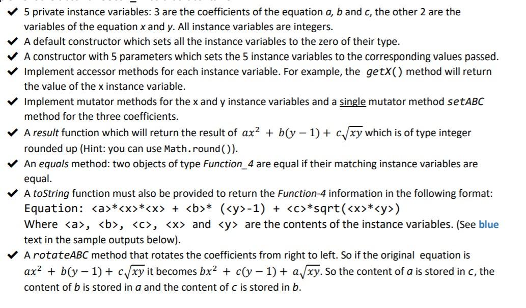Solved 5 private instance variables: 3 are the coefficients | Chegg.com