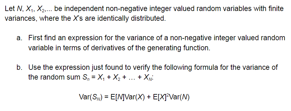 Solved Let N,X1,X2,… be independent non-negative integer | Chegg.com