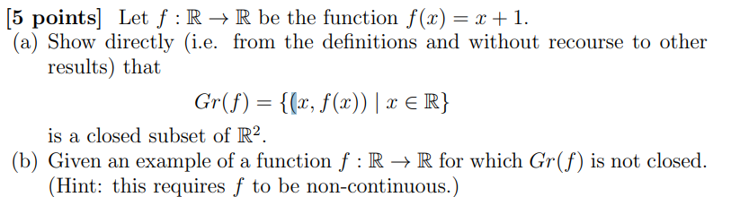 Solved = [5 points] Let f:R → R be the function f(x) = x +1. | Chegg.com