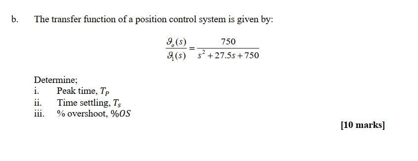 Solved b. The transfer function of a position control system | Chegg.com