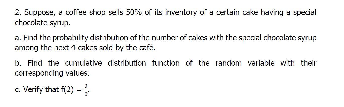 Solved 2. Suppose, a coffee shop sells 50% of its inventory | Chegg.com