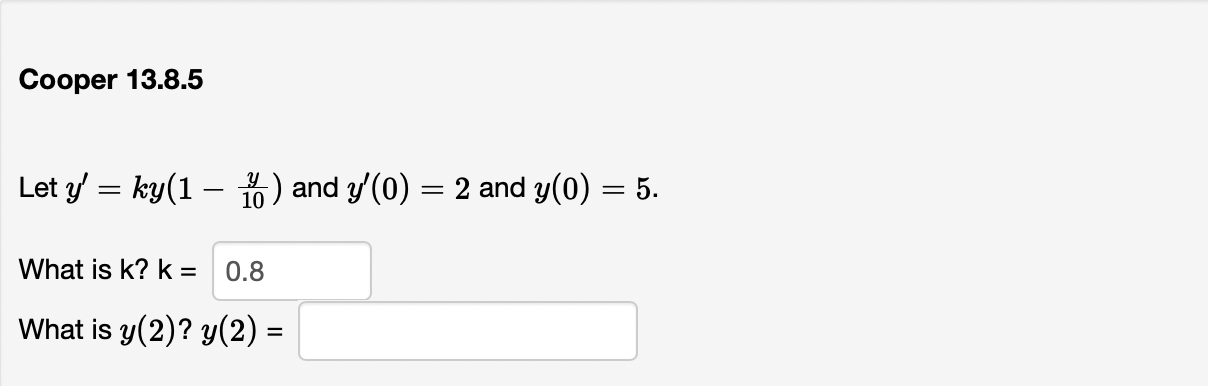 Solved Let y′=ky(1−10y) and y′(0)=2 and y(0)=5. What is k?k= | Chegg.com