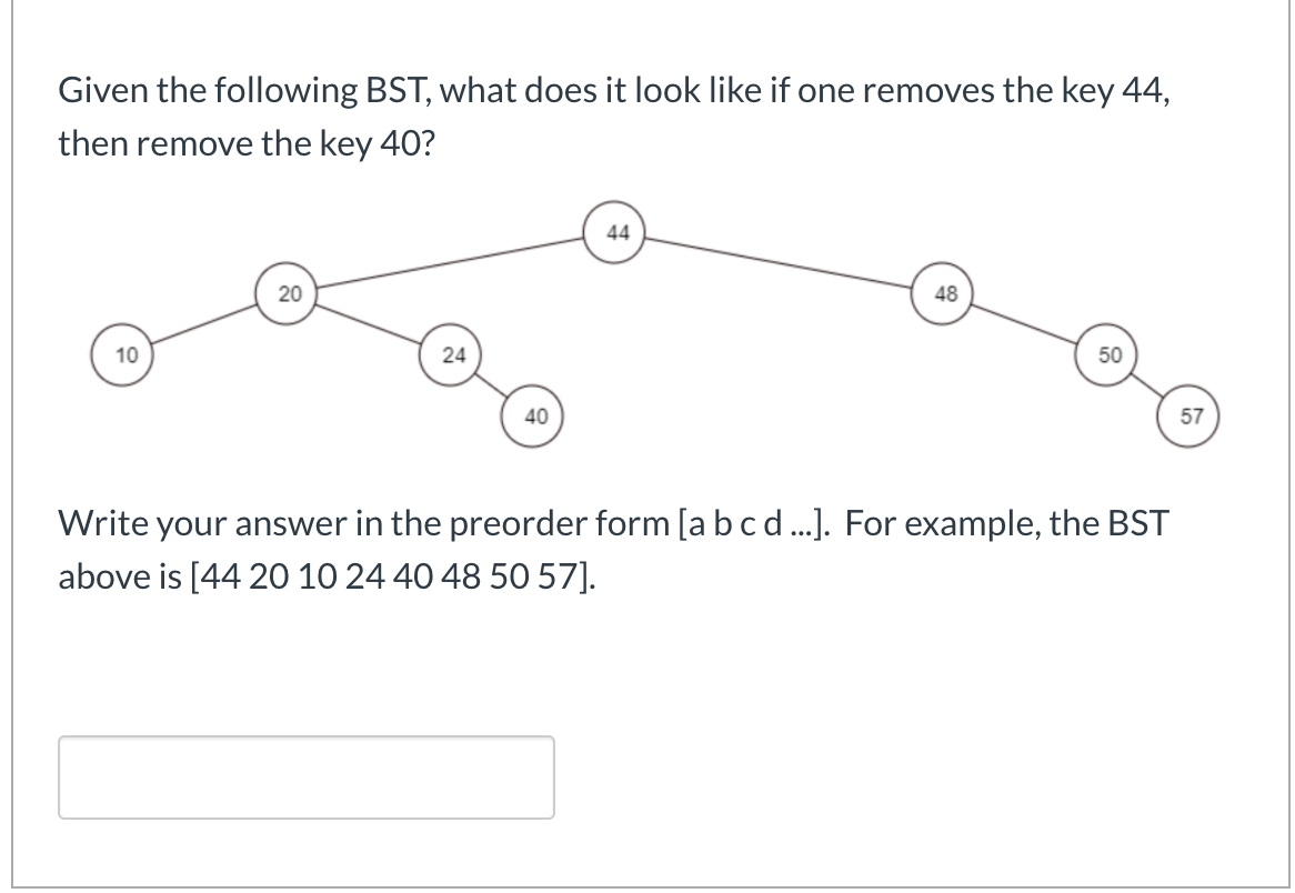 Solved Given the following BST, what does it look like if | Chegg.com