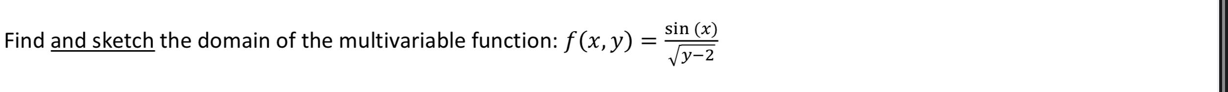 Solved Find And Sketch The Domain Of The Multivariable