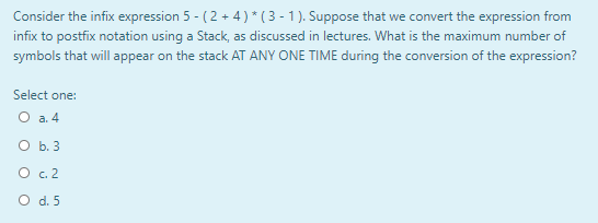 Solved Consider the infix expression 5 - (2+4)*(3-1). | Chegg.com