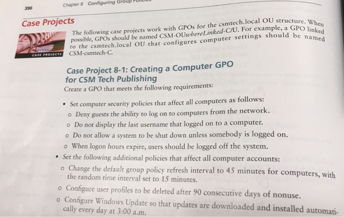 Solved Chapter 8 Configuring Group Po 396 The following case | Chegg.com