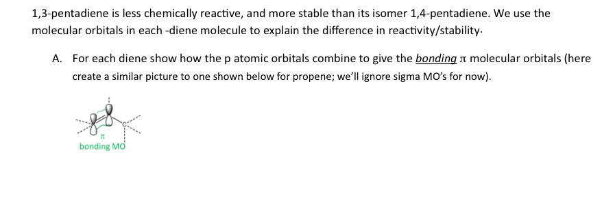 Solved 1,3-pentadiene is less chemically reactive, and more | Chegg.com