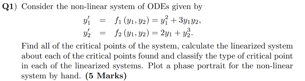 Solved Q1) Consider the non-linear system of ODEs given by | Chegg.com