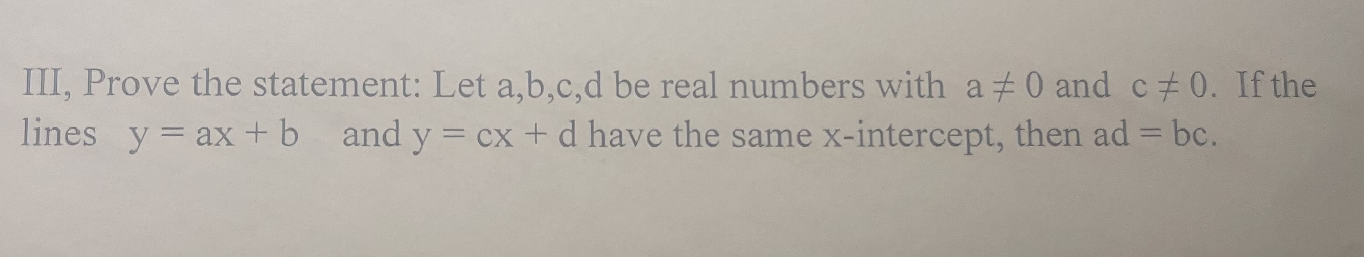 Solved III, Prove the statement: Let a,b,c,d be real numbers | Chegg.com