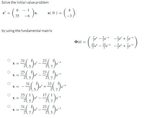 Solved Solve the initial value problem 6 - = (35 - 6 ) x. x' | Chegg.com