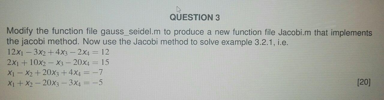 Solved Question 3 Modify The Function File Gaussseidelm To 