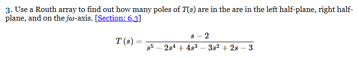 Solved 3. Use a Routh array to find out how many poles of | Chegg.com