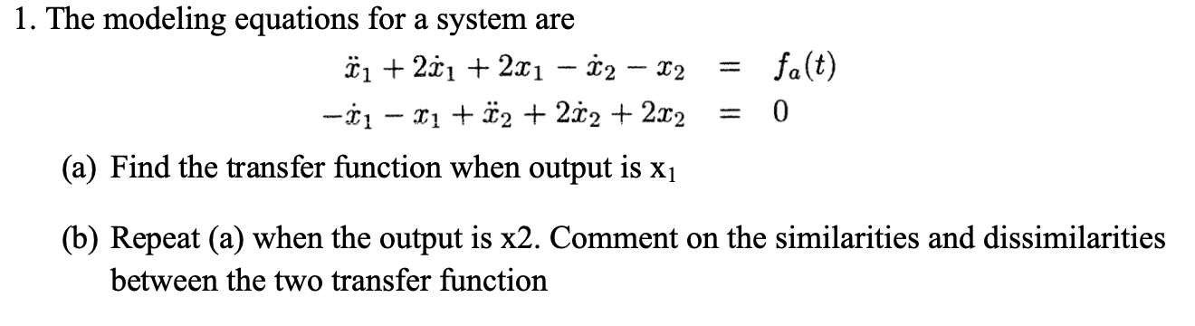 Solved 1. The modeling equations for a system are | Chegg.com