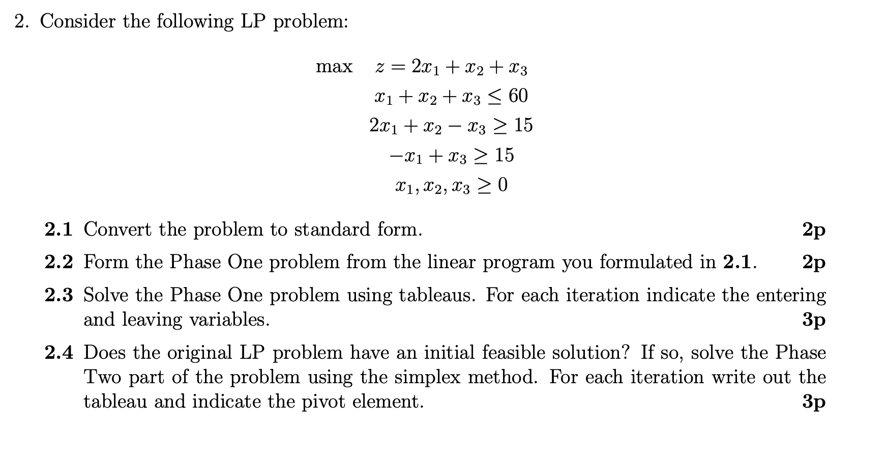 Solved 2. Consider the following LP problem: max z = 2x1 + | Chegg.com