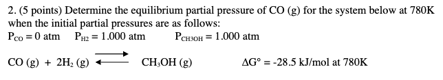Solved 2. (5 points) Determine the equilibrium partial | Chegg.com