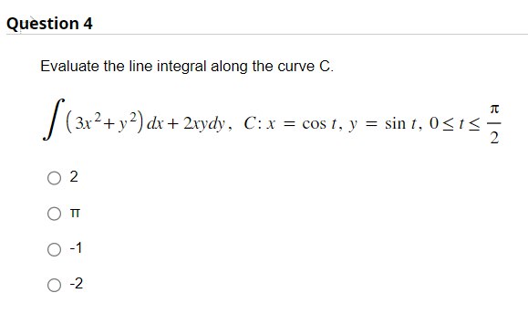 Solved Evaluate the line integral along the curve C. | Chegg.com