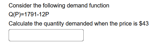 Solved Consider the following demand function Q(P)=1791−12P | Chegg.com