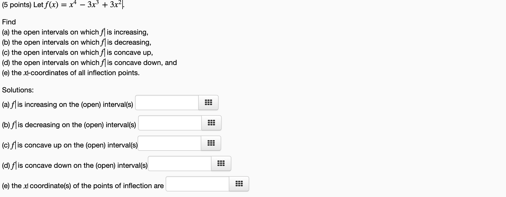 Solved (5 points) Let f(x) = x4 – 3x3 + 3x?). Find (a) the | Chegg.com