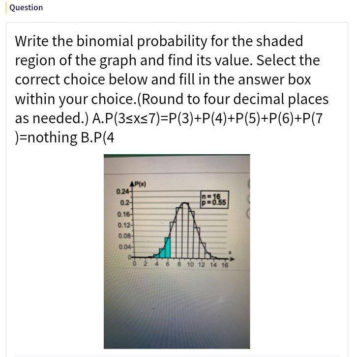 Solved Question Write the binomial probability for the | Chegg.com
