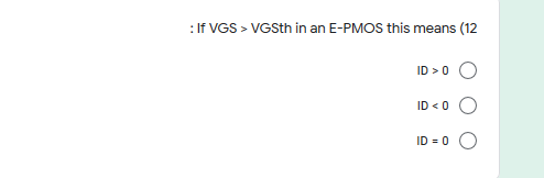 Solved : If VGS > VGSth in an E-PMOS this means (12 ID > 0 | Chegg.com