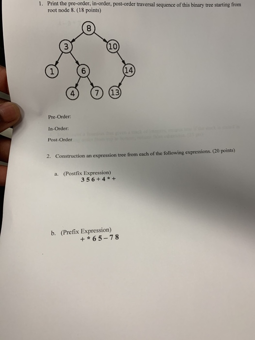 Solved 1. Print the pre-order, in-order, post-order | Chegg.com